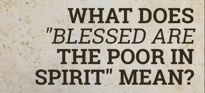What does it look like to be poor in spirit? | Forging Bonds